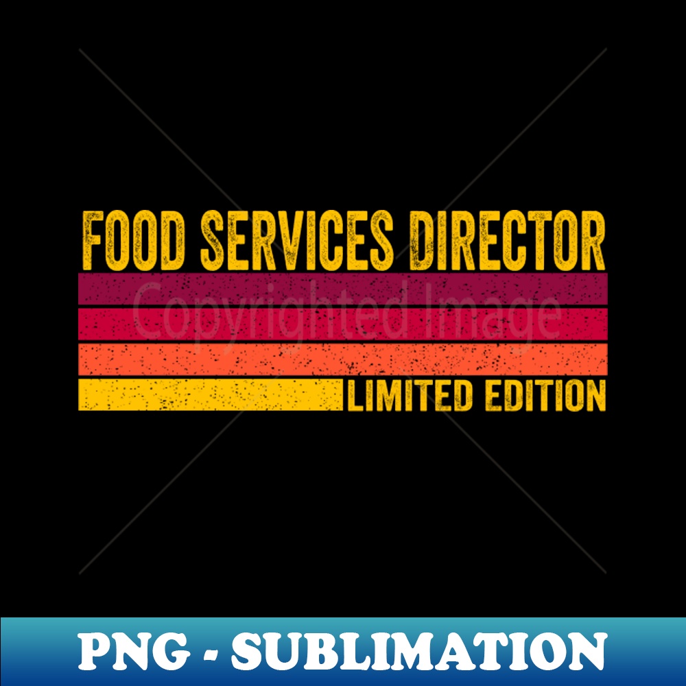 Food Services Director - Special Edition Sublimation PNG Fil | Inspire ...