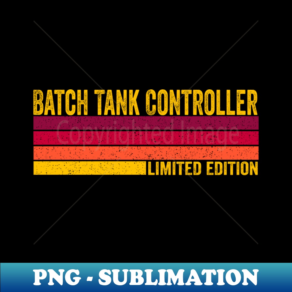 Batch Tank Controller - Instant PNG Sublimation Download - S - Inspire ...