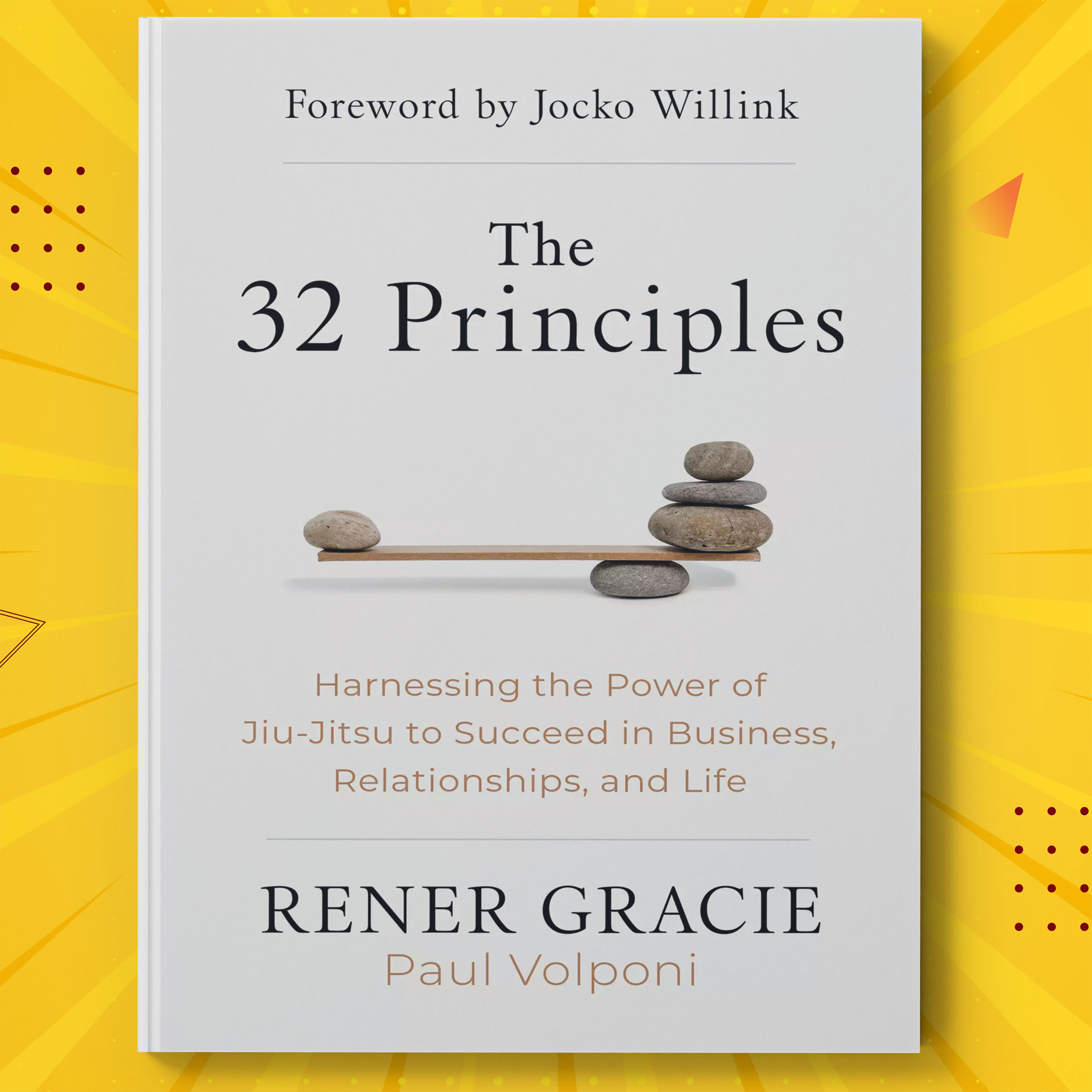 The 32 Principles: Harnessing the Power of Jiu-Jitsu to Succ | Inspire ...