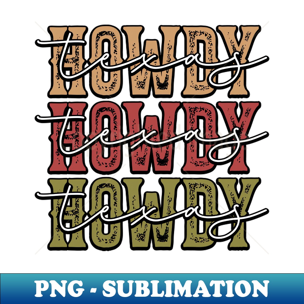 Howdy Texas Country Western State Pride Texan - Creative Sub | Inspire ...