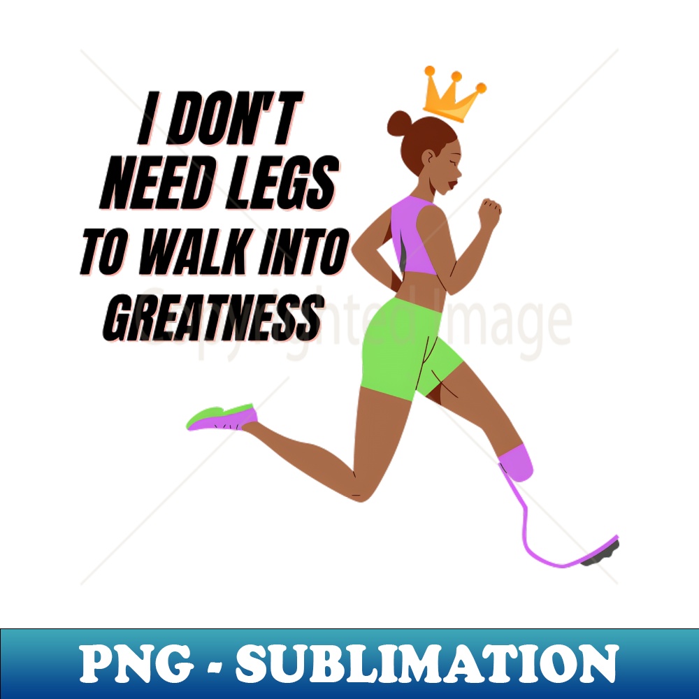 I Dont Need Legs Amputation Prosthetic Leg Disability Wheelc | Inspire ...