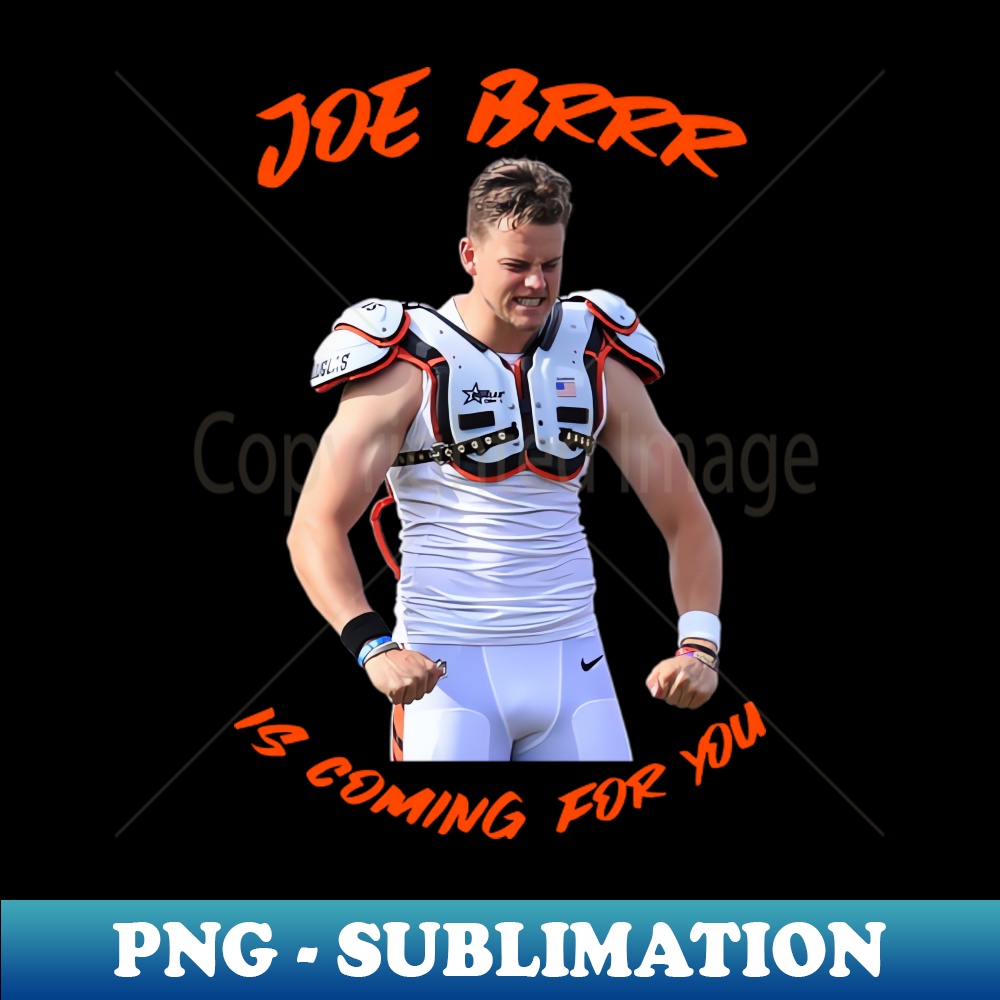 Joe Brrr Is Coming For You Joe Burrow Cincinnati Bengals - P | Inspire ...