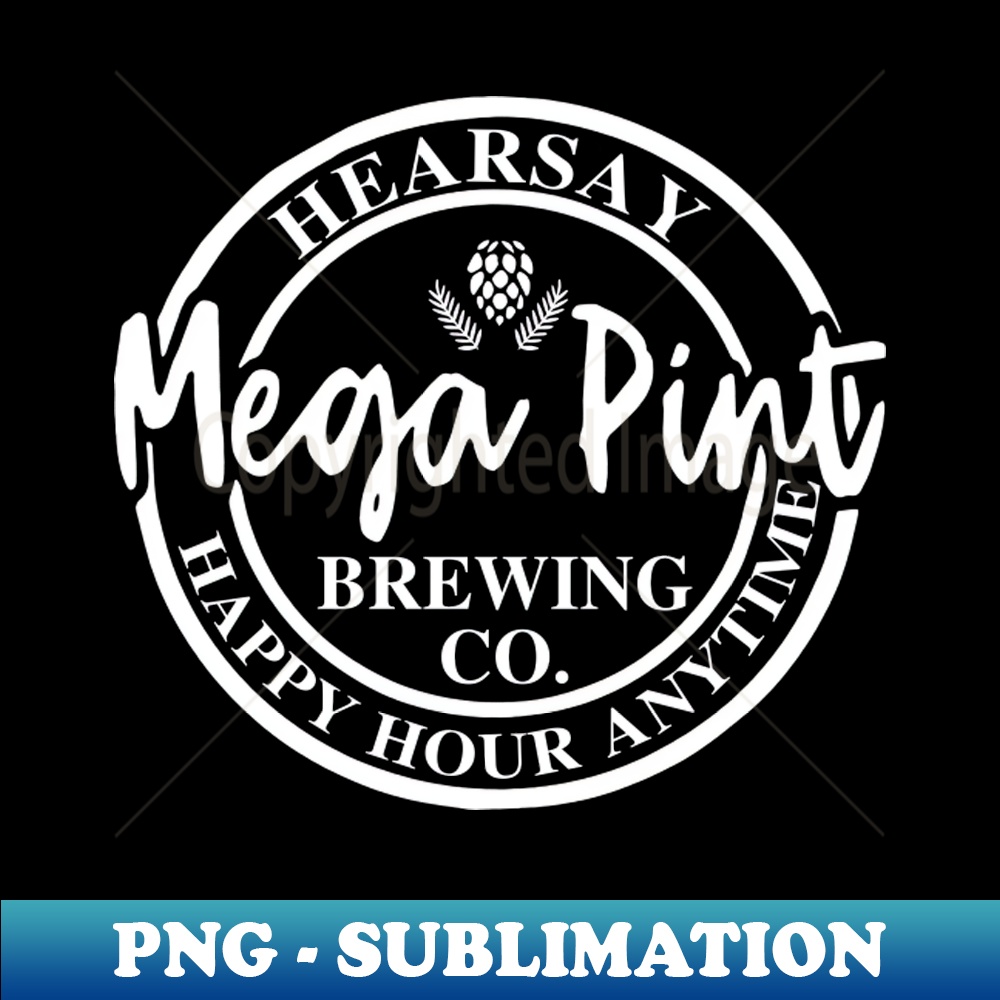 Hearsay Mega Pint Happy Hour Anytime - Instant PNG Sublimati | Inspire ...