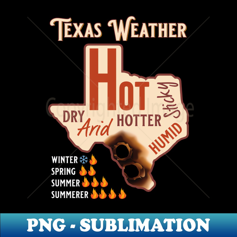 Funny Texas Weather TX Texas Pride - Decorative Sublimation | Inspire Uplift