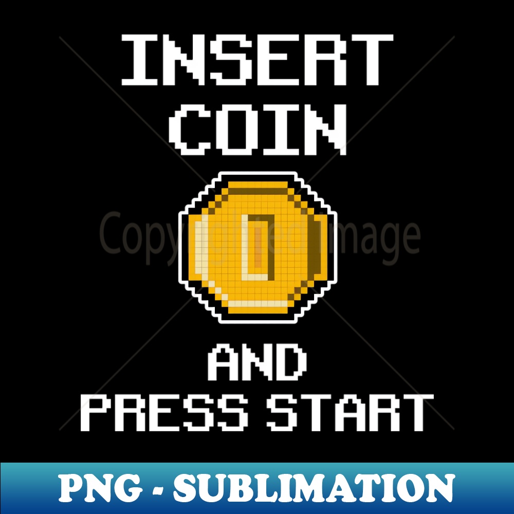 Insert Coin Press Start Retro Gaming Vintage 8 Bit Arcade - | Inspire ...