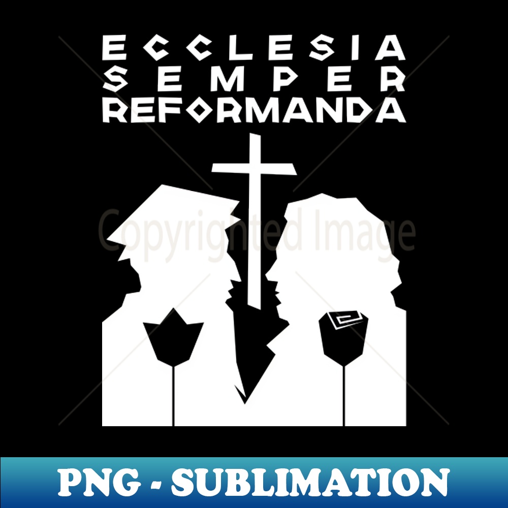 Ecclesia Semper Reformanda - PNG Transparent Digital Downloa | Inspire ...