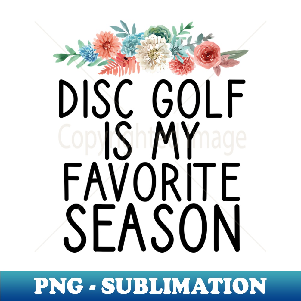 Disc Golf Is my Favorite Season Funny Frisbee Player Gift | Inspire Uplift