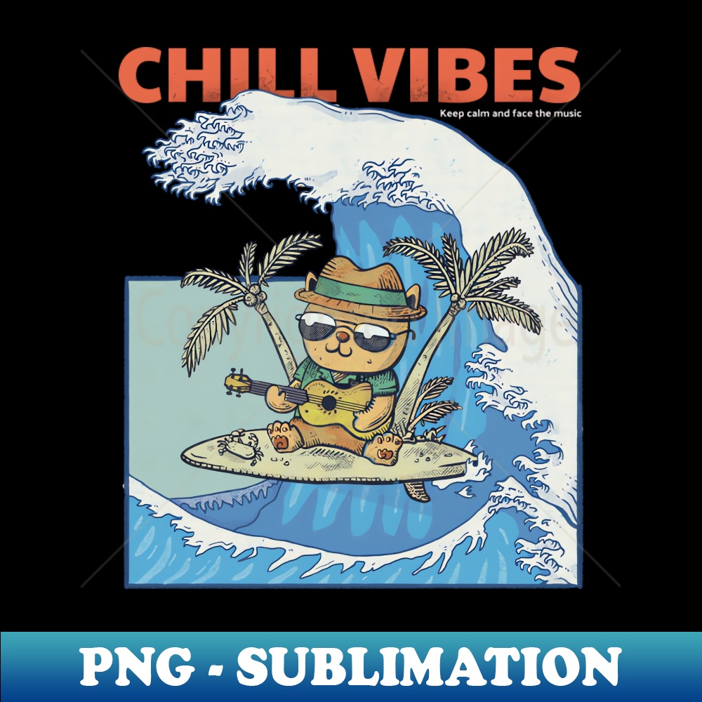 Chill Vibes - Elegant Sublimation PNG Download - Transform Y - Inspire ...