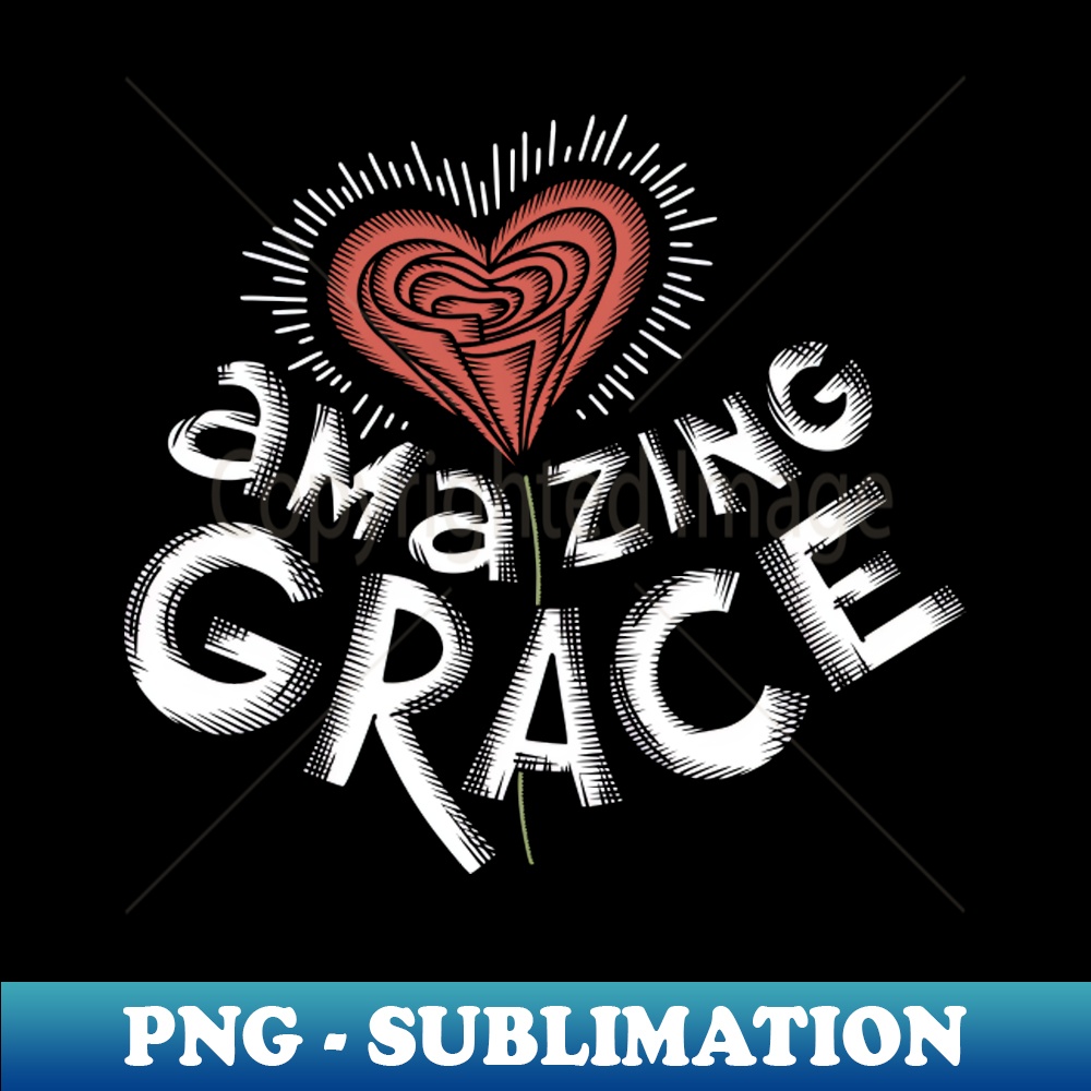 Amazing Grace - Retro PNG Sublimation Digital Download - Vib | Inspire ...