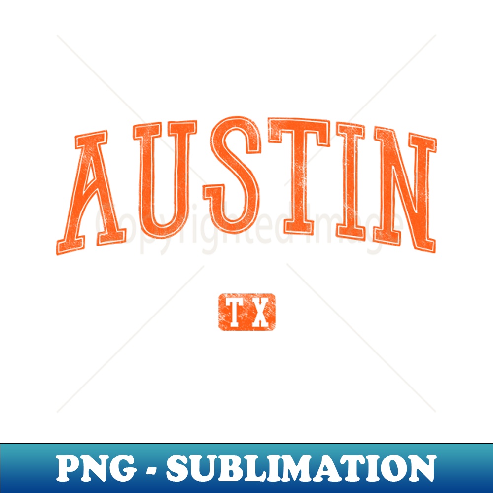 Austin Texas - PNG Transparent Sublimation File - Stunning S | Inspire ...