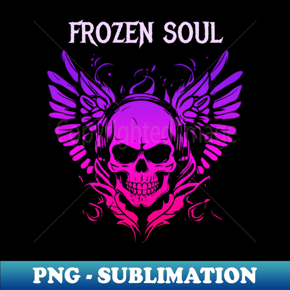 frozen soul - Decorative Sublimation PNG File - Fashionable | Inspire Uplift