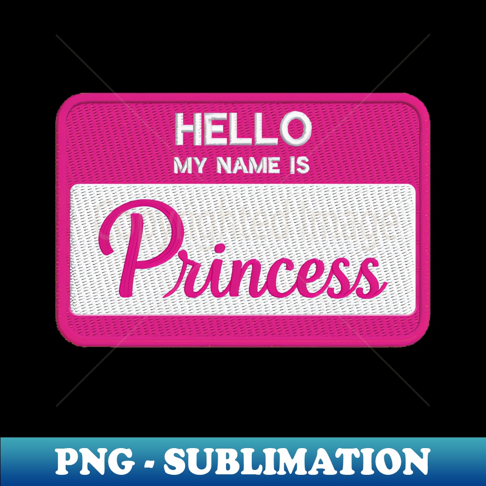 hello princess - Artistic Sublimation Digital File - Bold & | Inspire ...