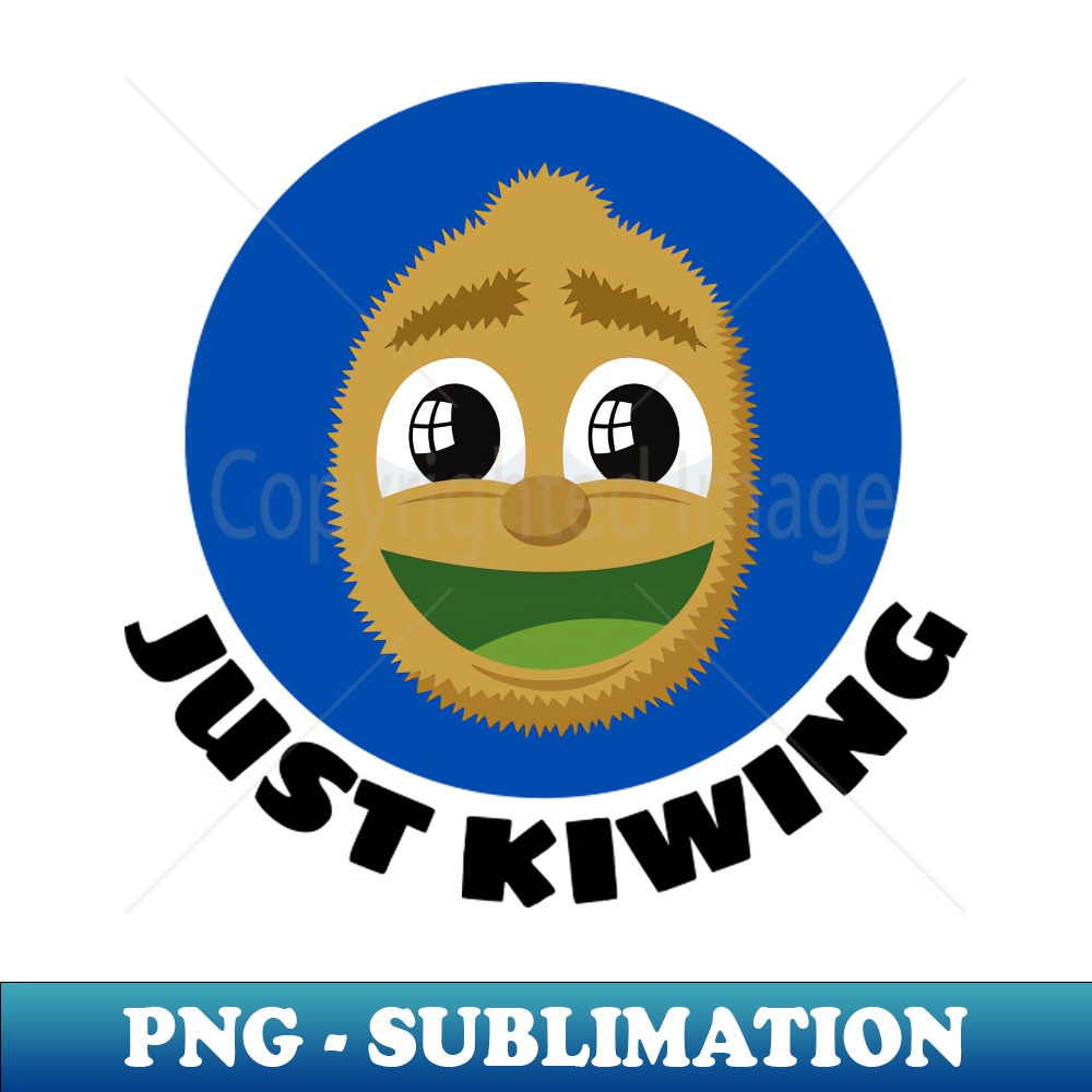 Just Kiwing Kiwi Pun - Exclusive PNG Sublimation Download - - Inspire ...