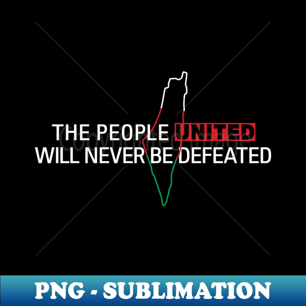 Free Palestine The People United Will Never Be Defeated -wht | Inspire ...