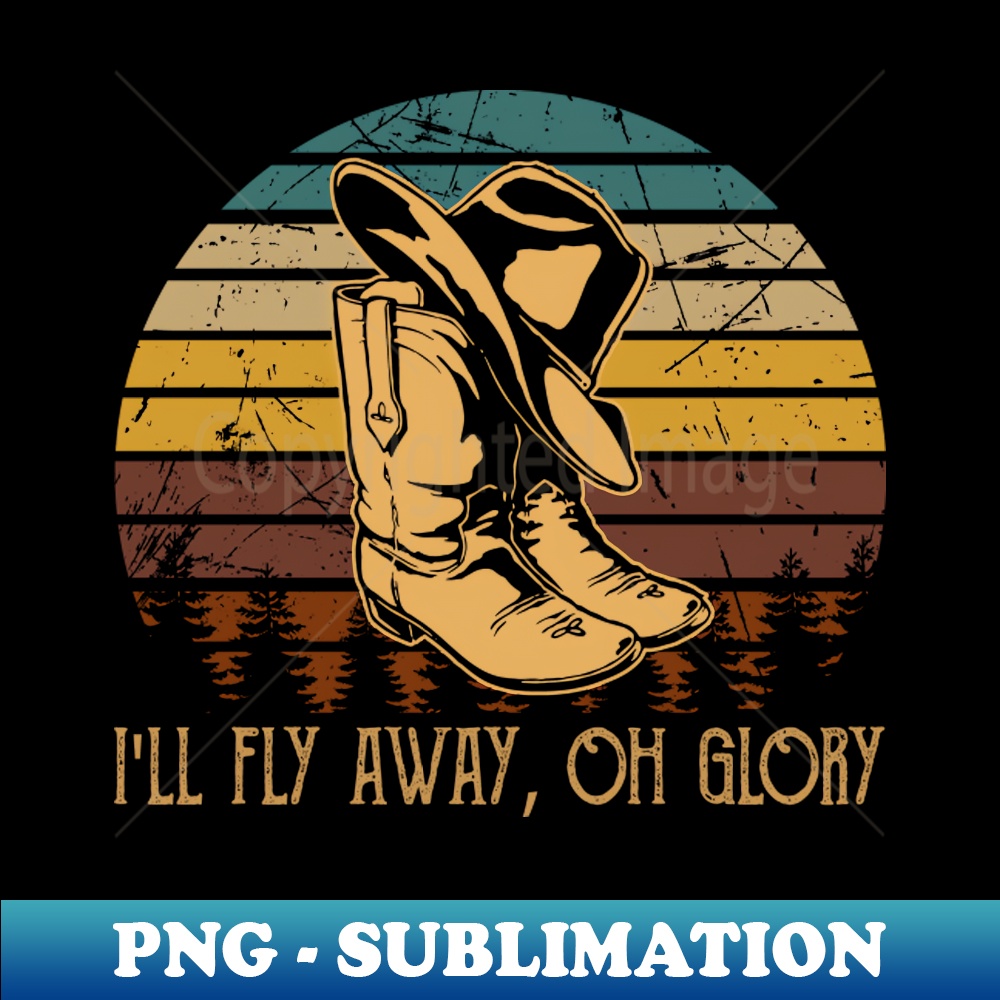 Ill Fly Away Oh Glory Cowboy Hats - High-Resolution PNG Subl | Inspire ...