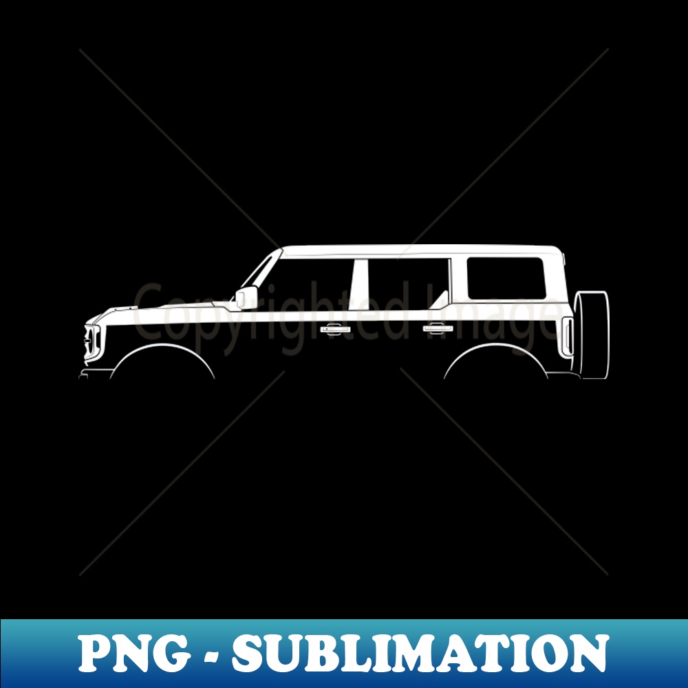 Ford Bronco 4-Door 2021 Silhouette - Unique Sublimation PNG | Inspire ...