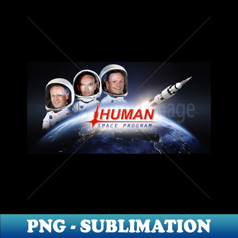 Human Space Program - PNG Sublimation Digital Download - Vib | Inspire Uplift