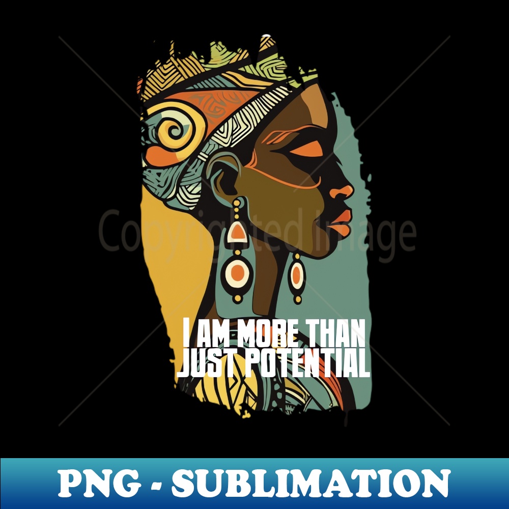 I am more than just potential - High-Resolution PNG Sublimat | Inspire ...