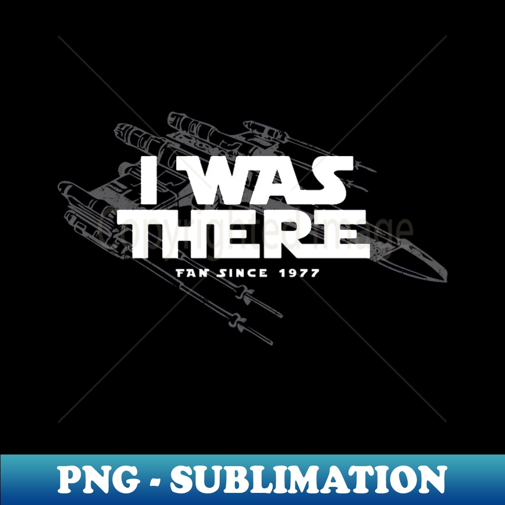 I Was There - PNG Transparent Digital Download File for Subl - Inspire ...
