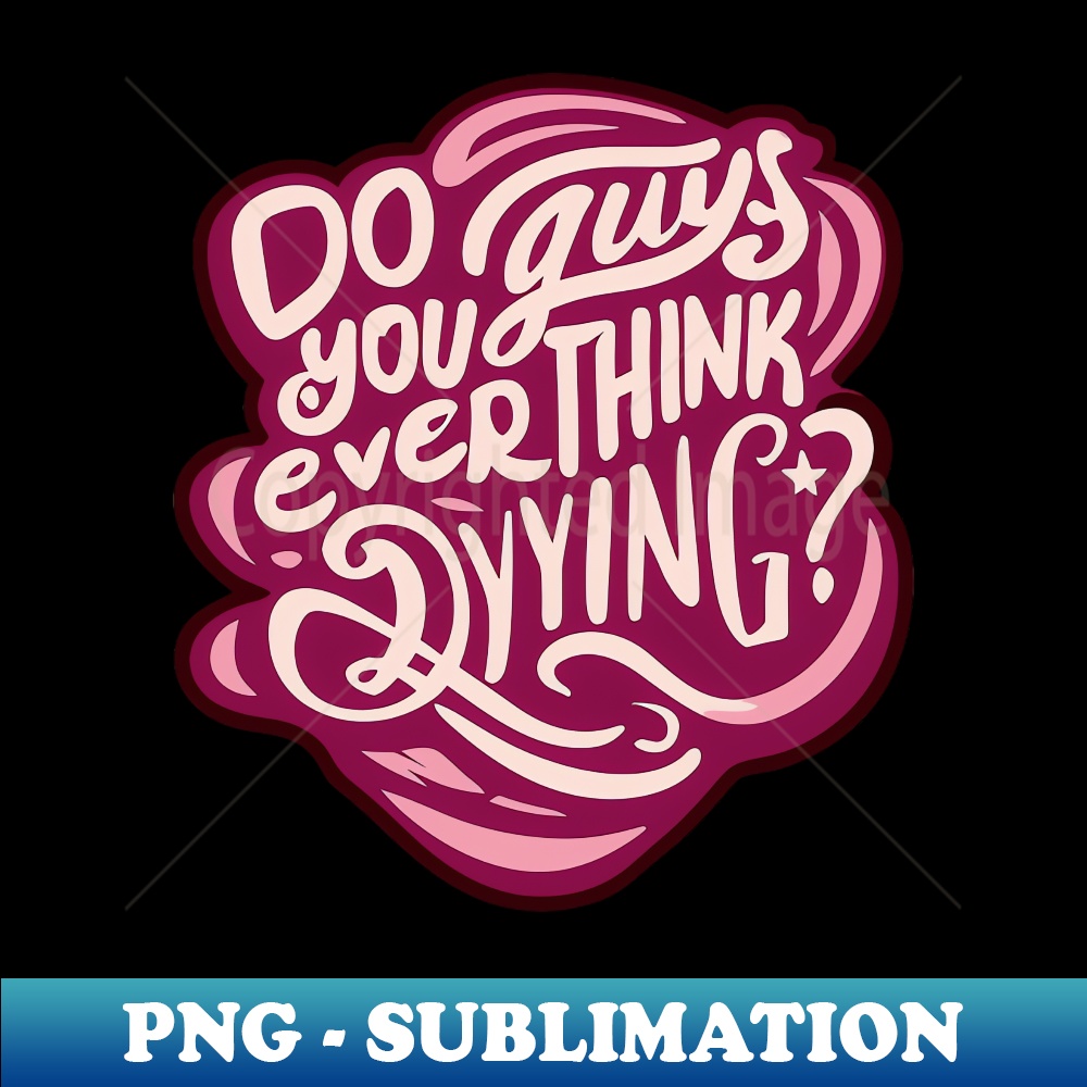 do you guys ever think about dying best face - PNG Transpare | Inspire ...
