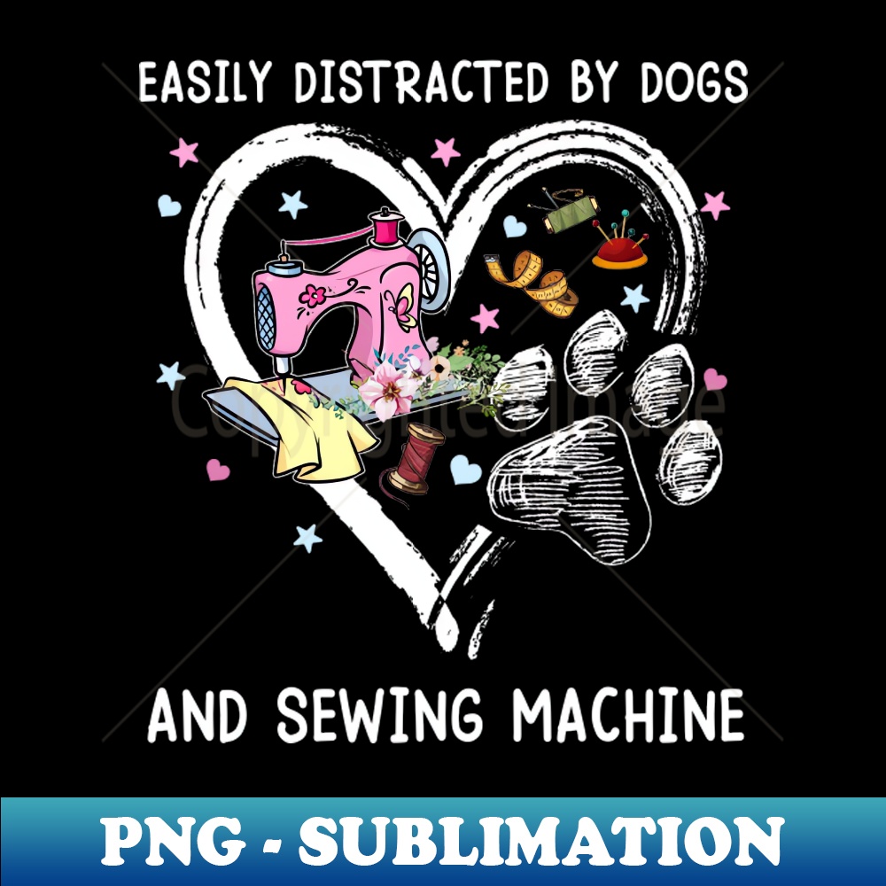 Easily Distracted By Dogs And Sewing Machine - High-Resoluti | Inspire ...