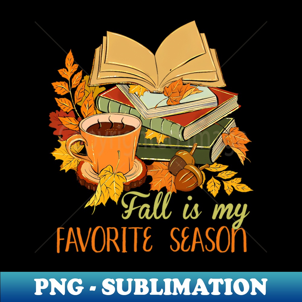 Fall Is My Favorite Season Autumn Vibes Book Leaves Women - - Inspire ...