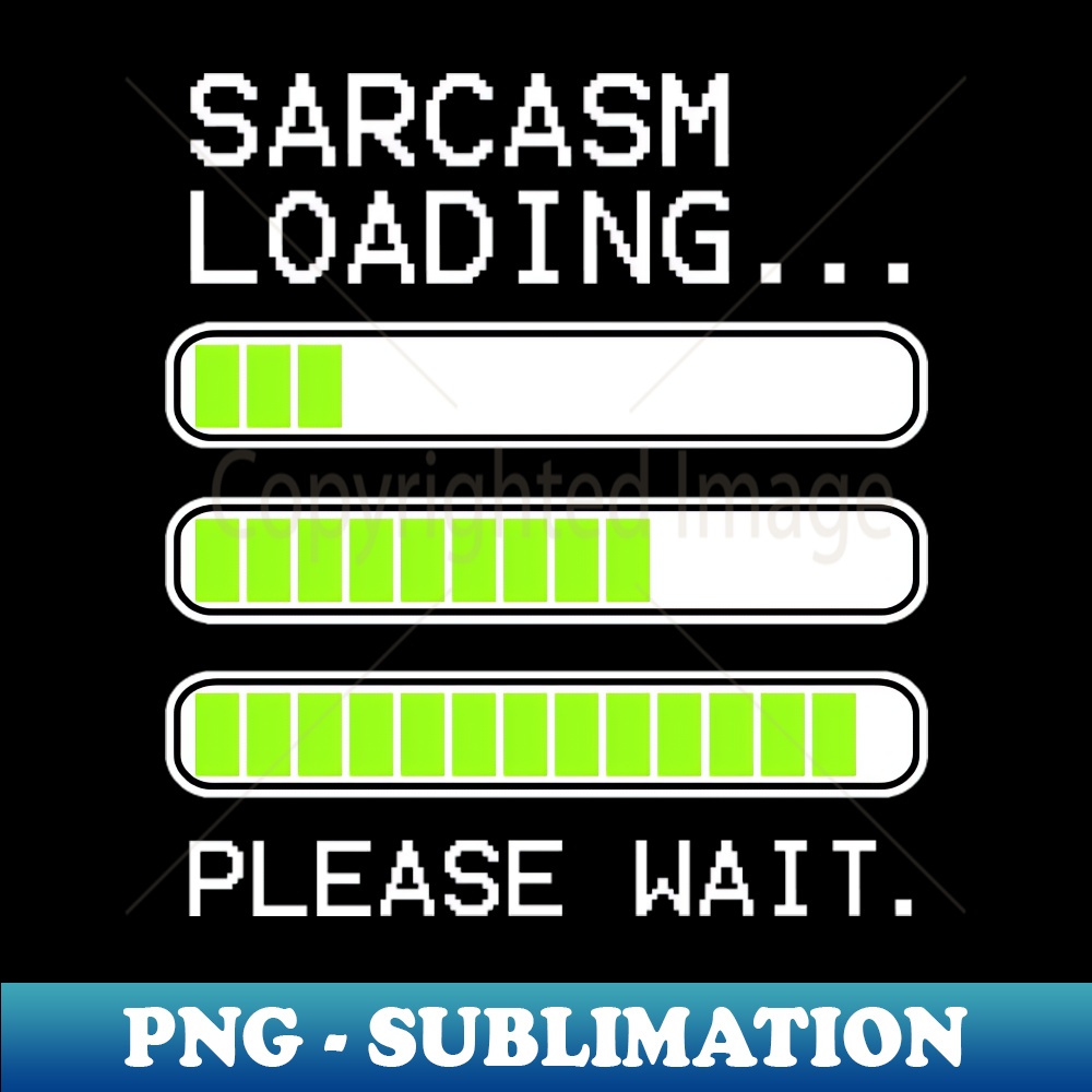 computer message sarcasm loading levels stacked white - Subl | Inspire ...