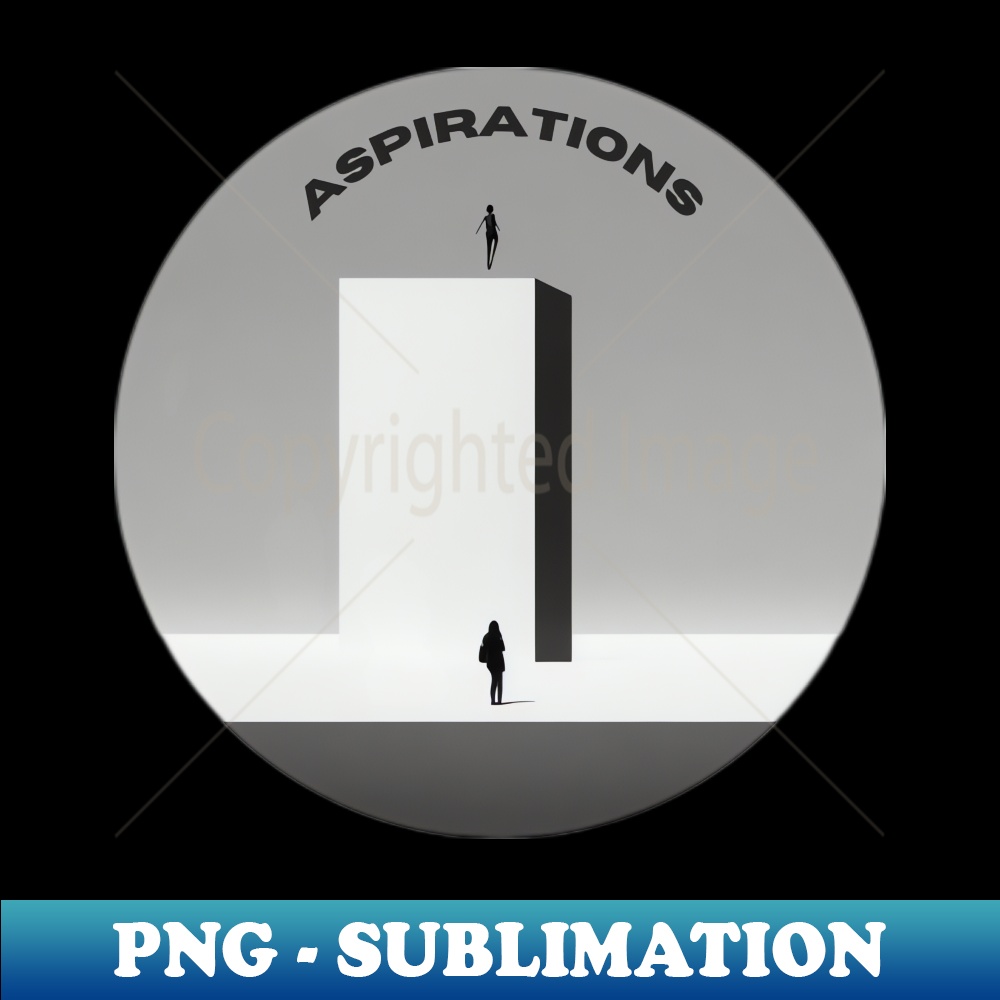 Aspirations - High-Resolution PNG Sublimation File - Unleash | Inspire ...