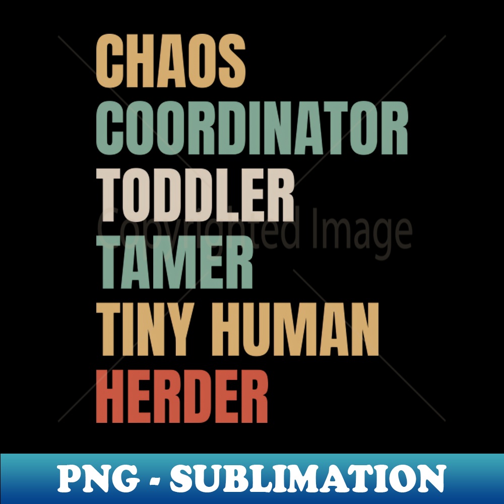 Chaos coordinator Toddler Tamer Tiny Human Herder - Instant | Inspire ...