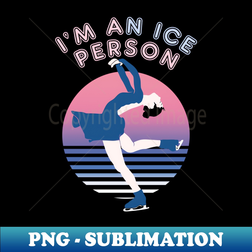 Im An Ice Person - Ice Skating Funny Pun Quote - Professiona | Inspire ...