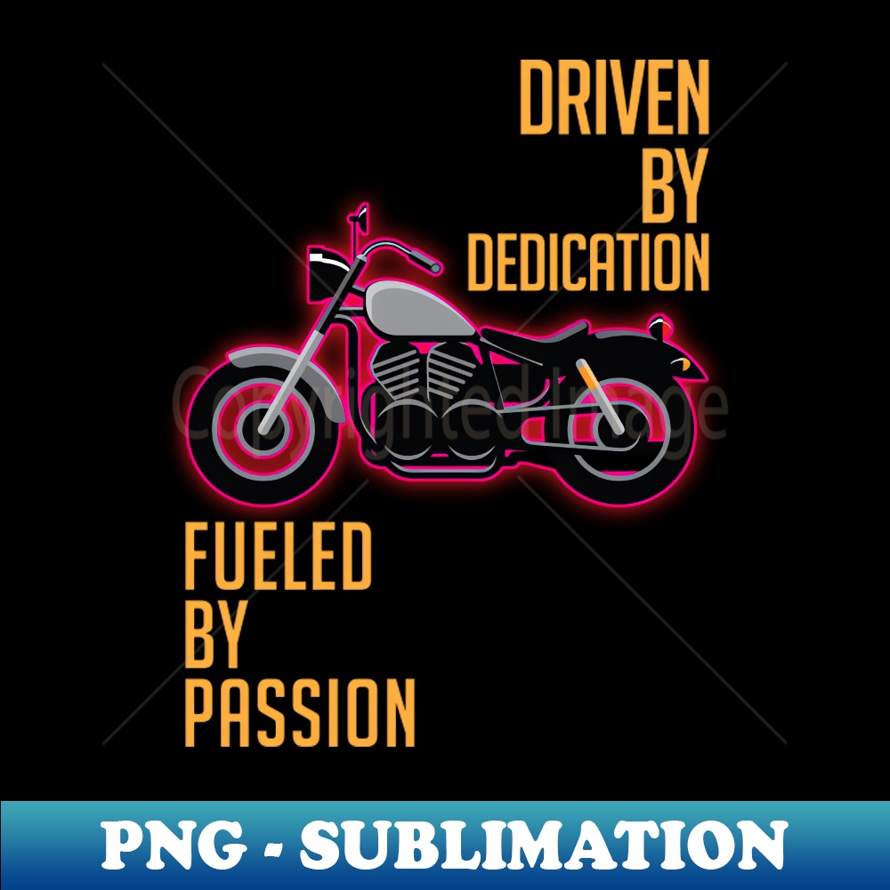 Driven by Dedication Fueled by Passion - High-Quality PNG Su | Inspire Uplift