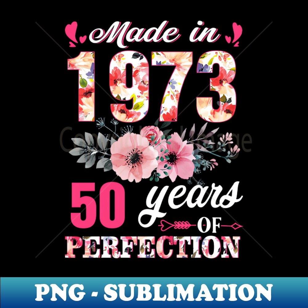 Floral Made In 1973 50th Birthday - Decorative Sublimation P | Inspire ...