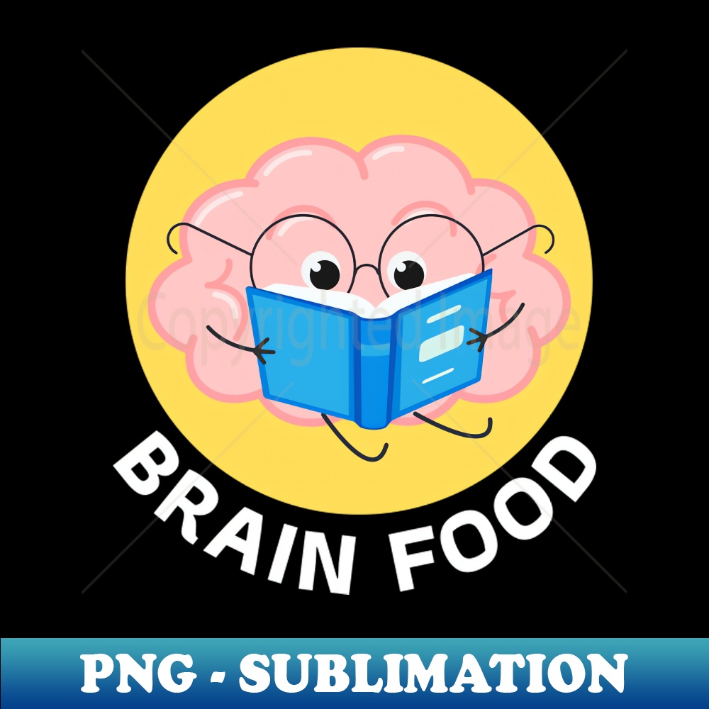 Brain Food Brain Pun - Signature Sublimation PNG File - Enh | Inspire ...