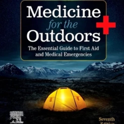 Medicine for the Outdoors The Essential Guide to First Aid a | Inspire ...