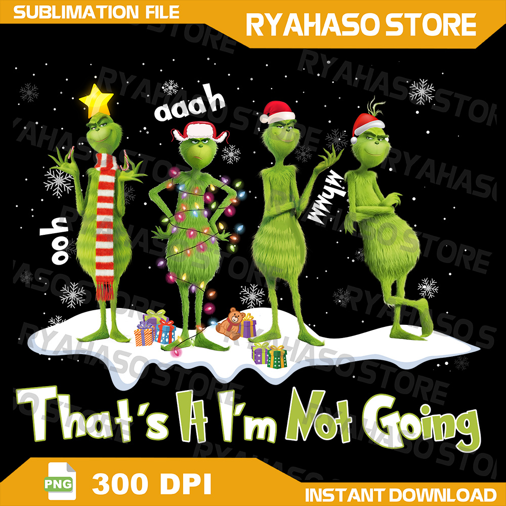 That's It, I'm Not Going PNG, The Grinch - That's It I'm Not | Inspire ...