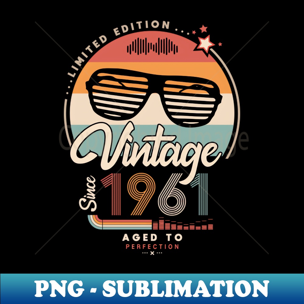 Vintage since 1961 - PNG Transparent Sublimation Design - Sp | Inspire ...