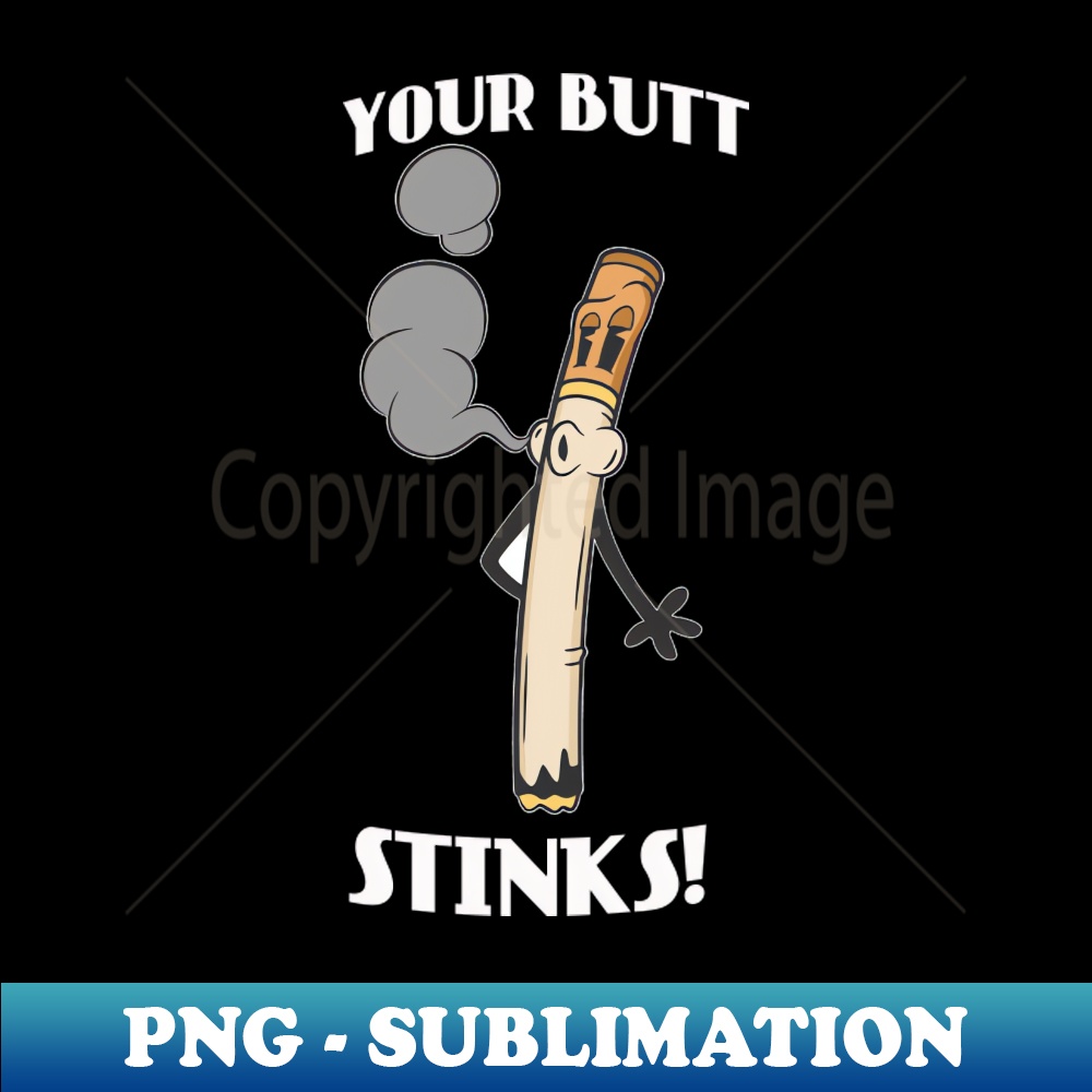 Your Butt Stinks 2 - PNG Transparent Digital Download File f - Inspire ...