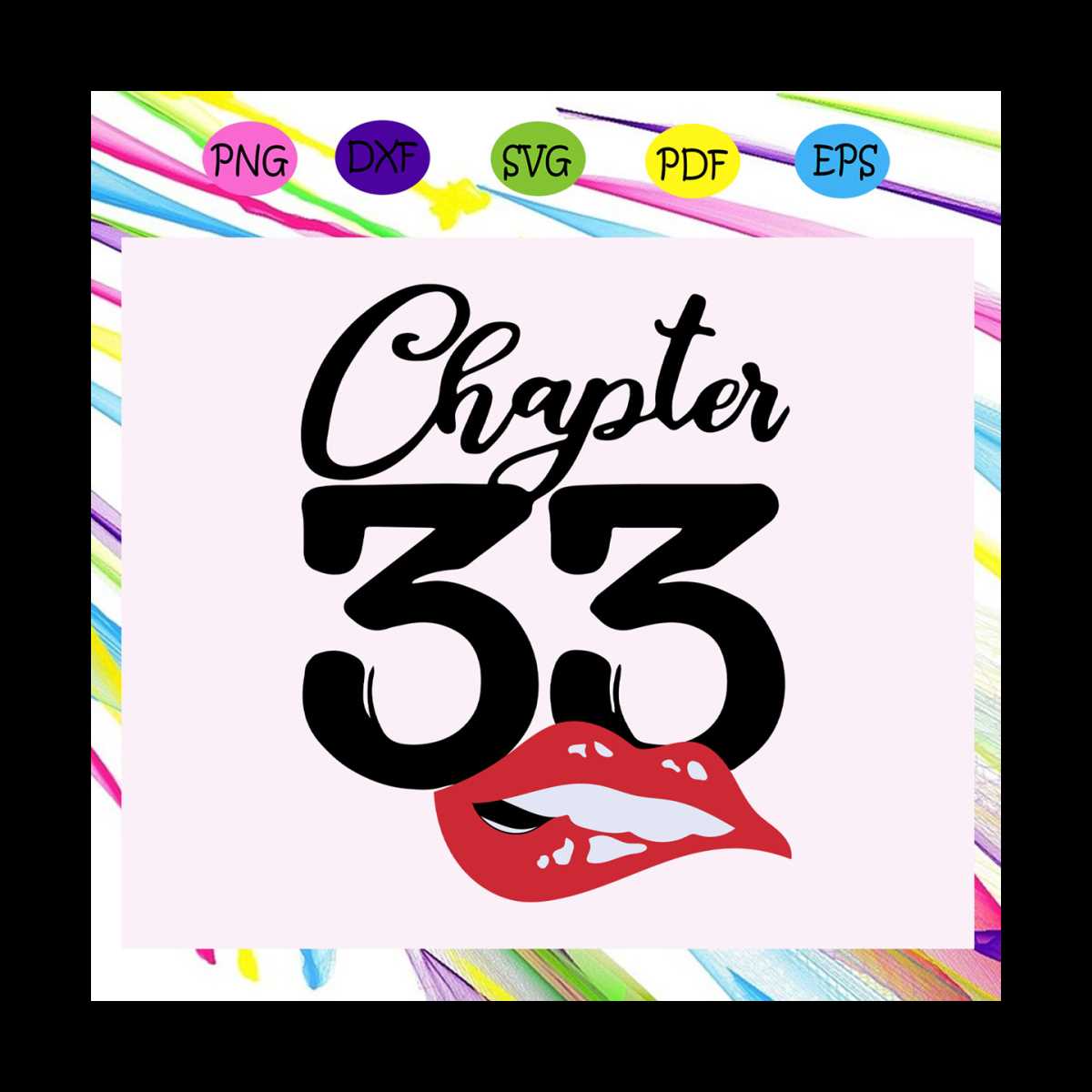 Chapter 33 svg, biting lips svg, Happy birthday svg, 33th bi | Inspire ...