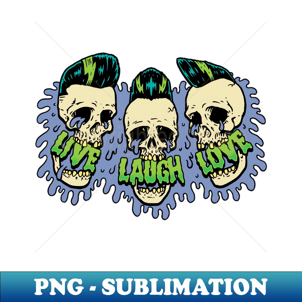 Live Laugh Love Laughing Psychobilly Skulls - Unique Sublima | Inspire ...