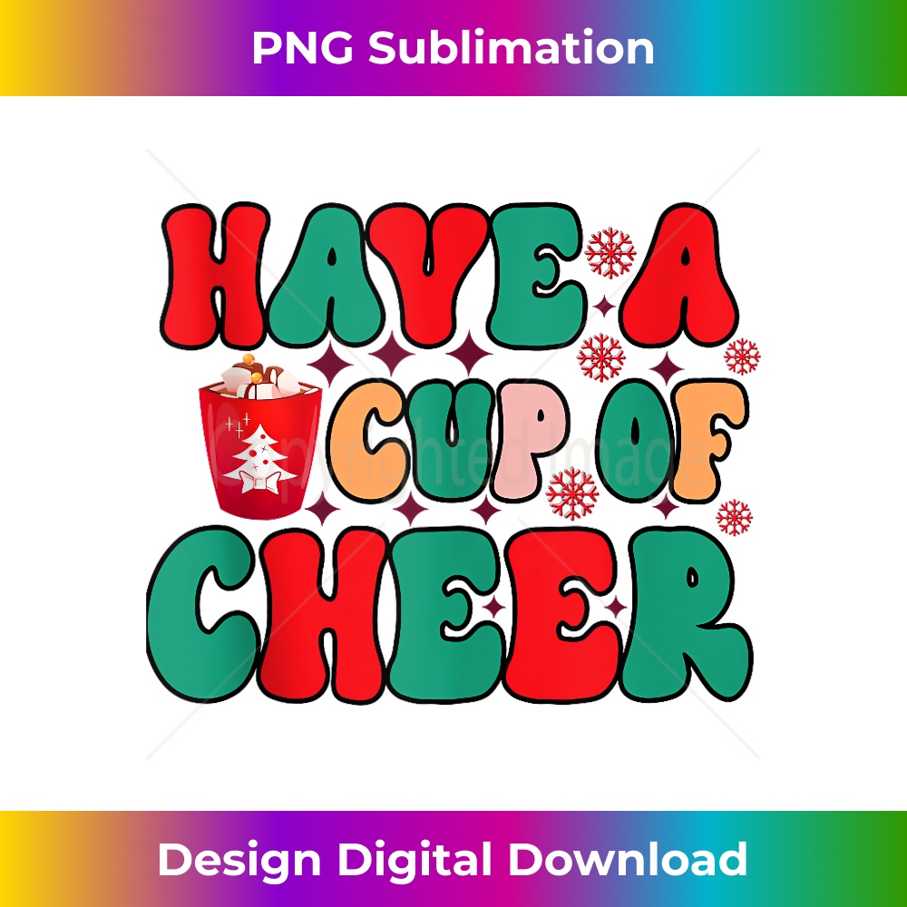Christmas Drink Have a Cup of Cheer Chocolate Coffee Tank To | Inspire ...