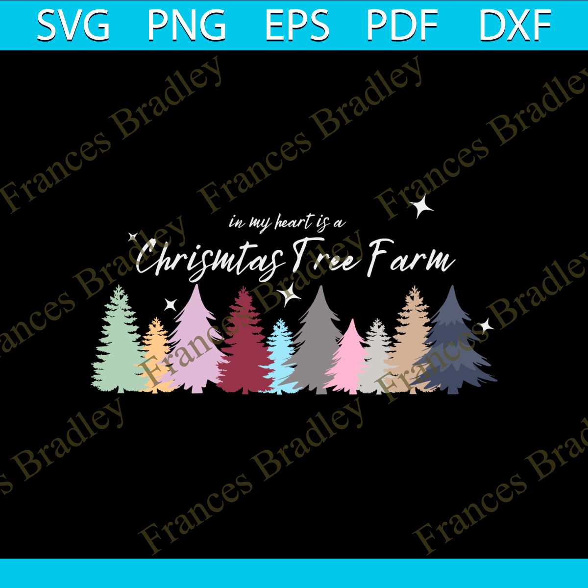 In My Heart Is A Christmas Tree Farm SVG Graphic Design File | Inspire ...