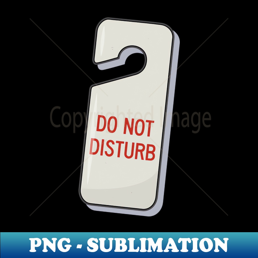Do Not Disturb sign - PNG Transparent Digital Download File | Inspire ...