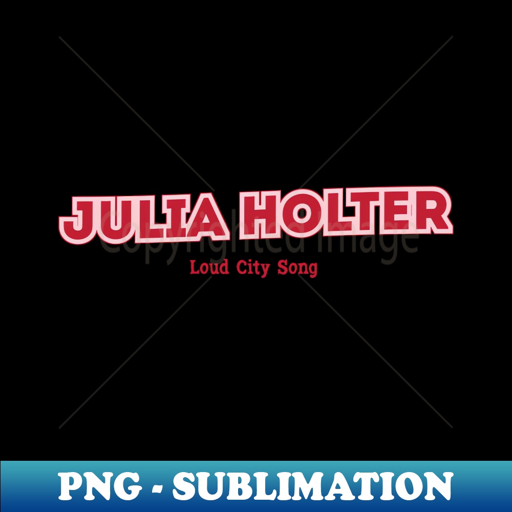 Julia Holter Loud City Song - Vintage Sublimation PNG Downlo | Inspire ...
