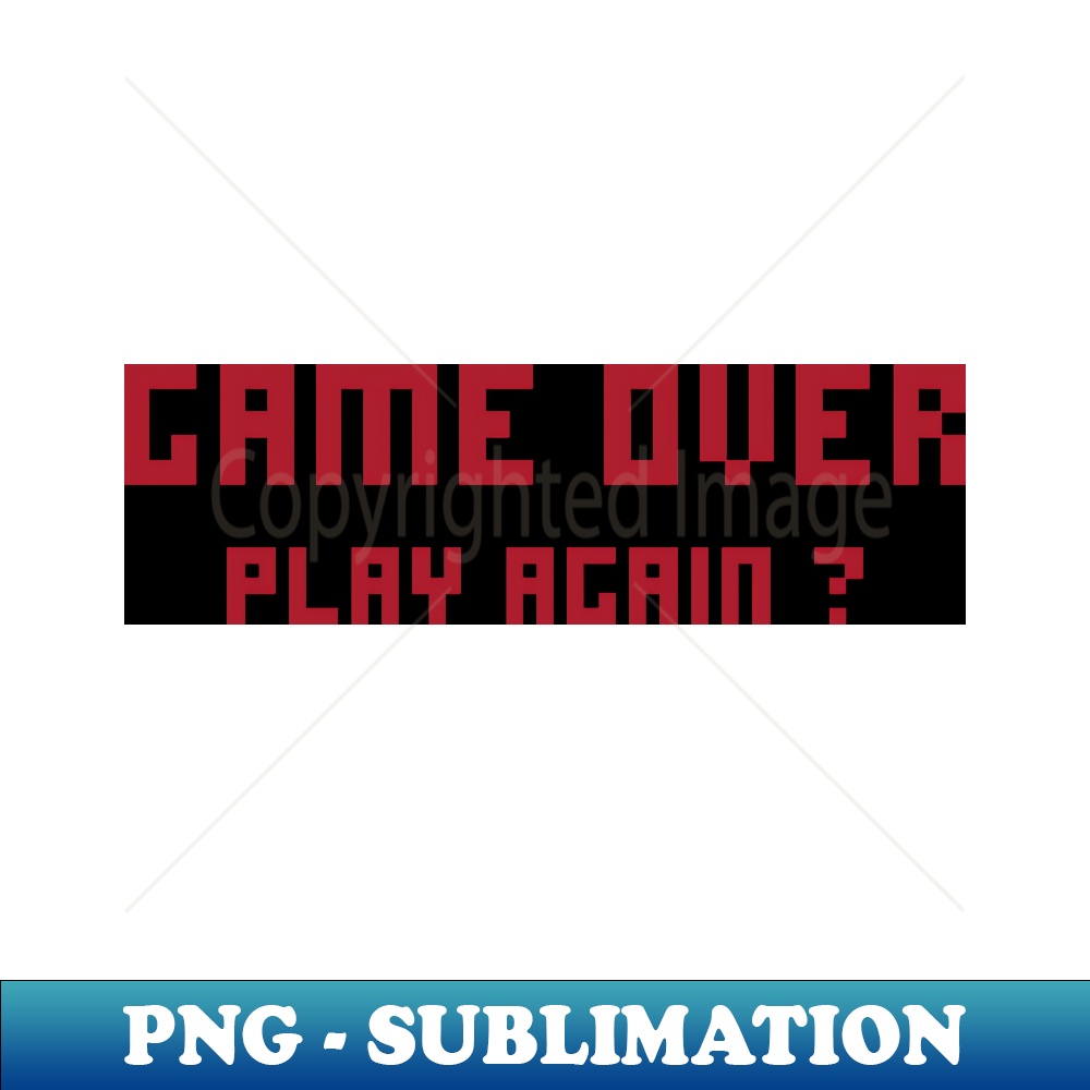 Game Over - PNG Transparent Sublimation File - Revolutionize | Inspire ...