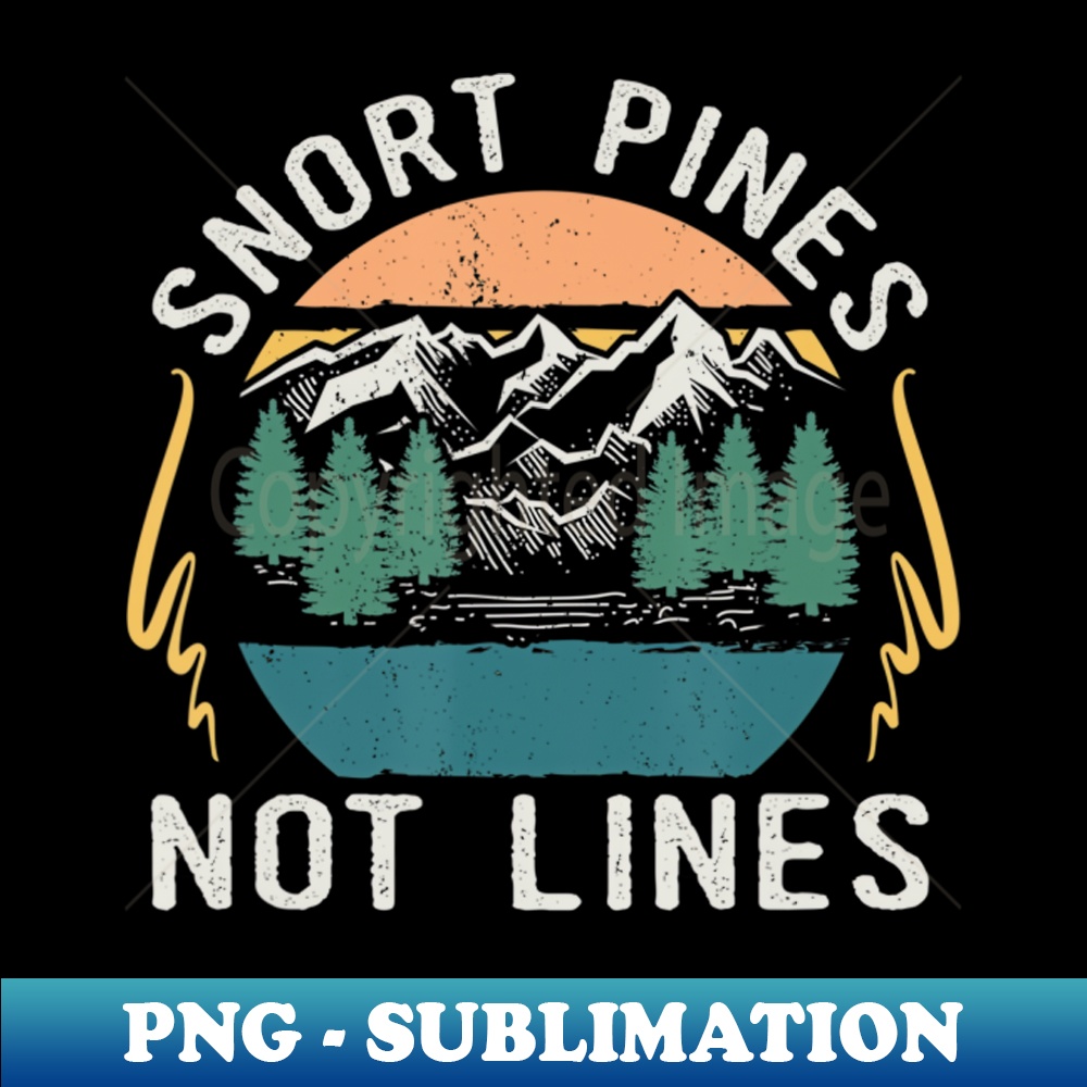 Snort Pines Not Lines Funny Camping Hiking Scout Gift - Crea | Inspire ...
