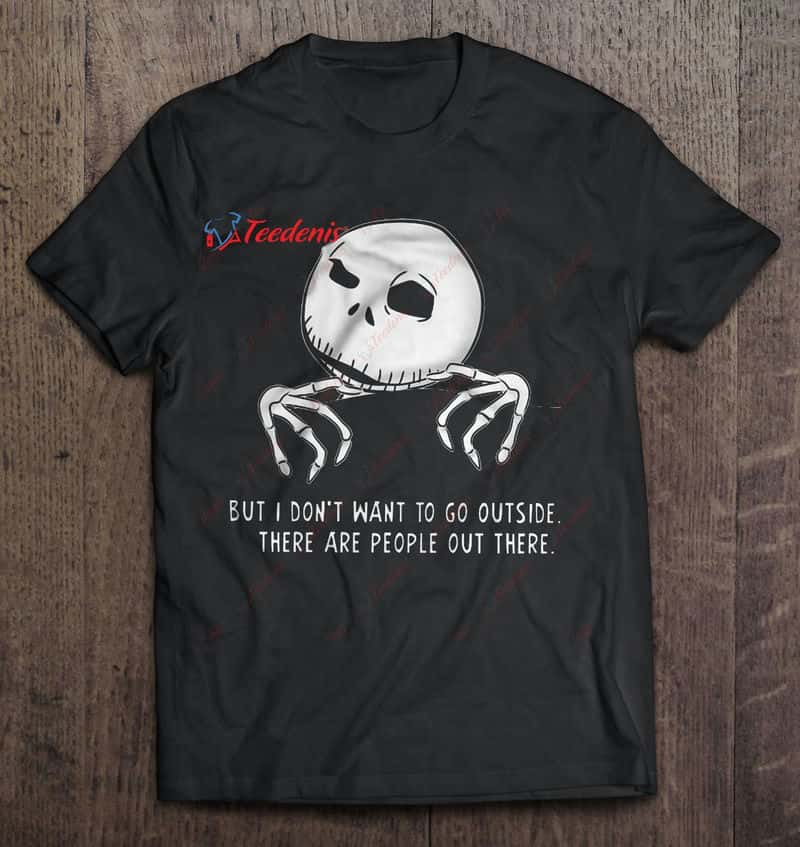But I Dont Want To Go Outside There Are People Out There - J | Inspire ...