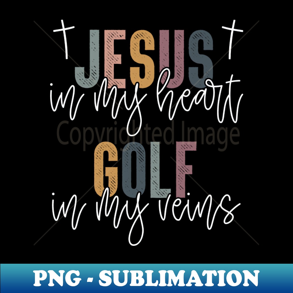 Jesus In My Heart Golf In My Veins Christian - Exclusive PNG | Inspire ...