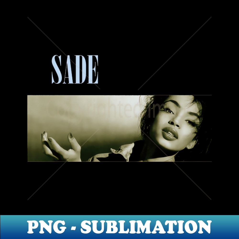 Sade Sade Adu - Creative Sublimation PNG Download - Add a F - Inspire ...