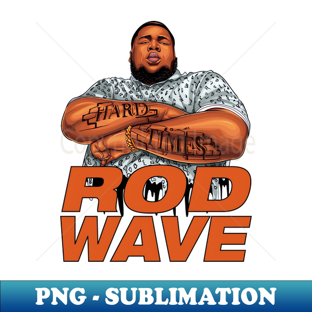 ROD WAVE - Unique Sublimation PNG Download - Bring Your Desi - Inspire ...