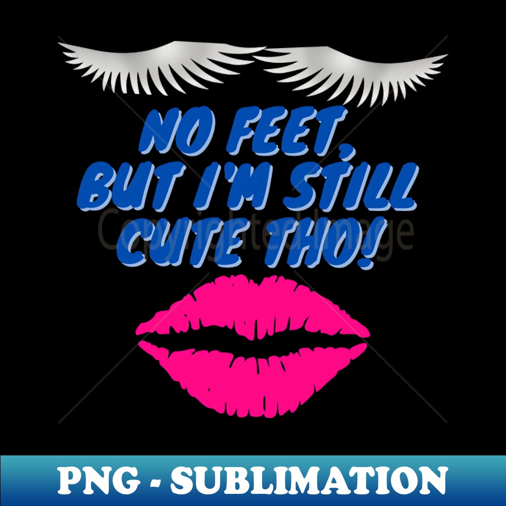 Too Cute for two feet Amputation Foot Amputee Prosthetic Foo | Inspire ...